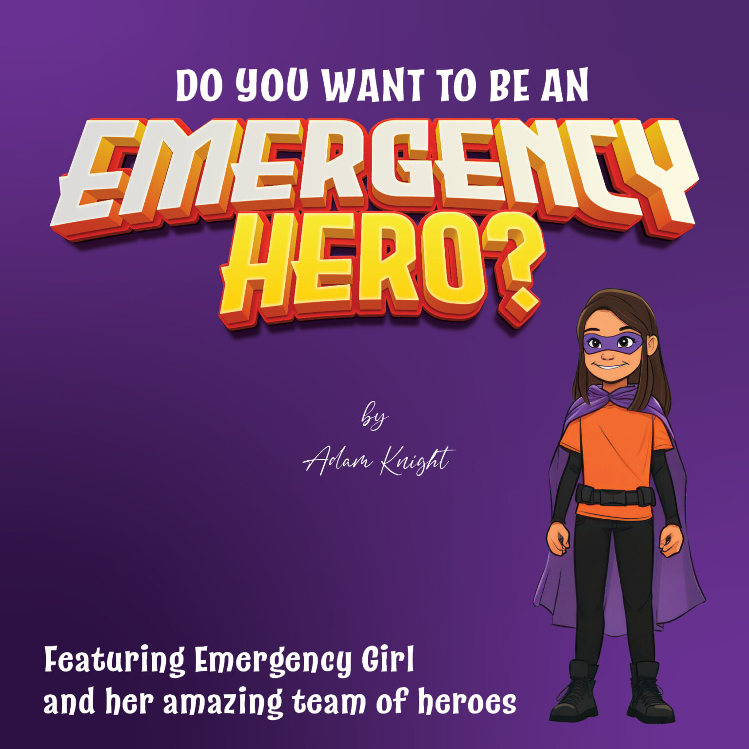 Do You Want To Be an Emergency Hero? - storybookwalks.com